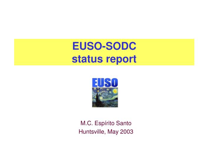 PPT - EUSO-SODC status report PowerPoint Presentation, free download ...