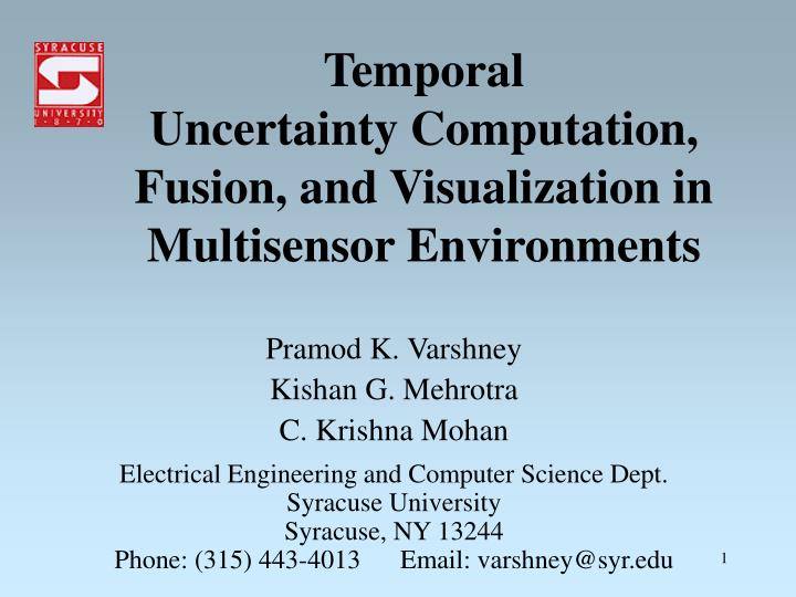 PPT - Temporal Uncertainty Computation, Fusion, and Visualization in ...