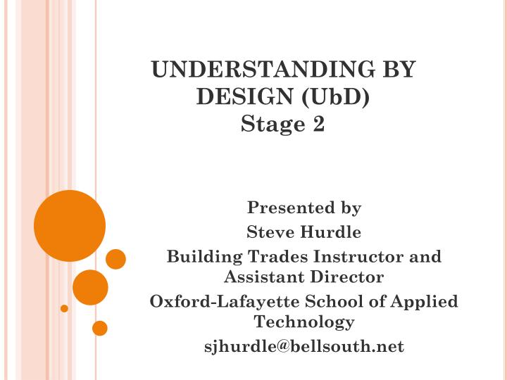 PPT - Understanding By Design (U bD) Stage 2 PowerPoint Presentation ...