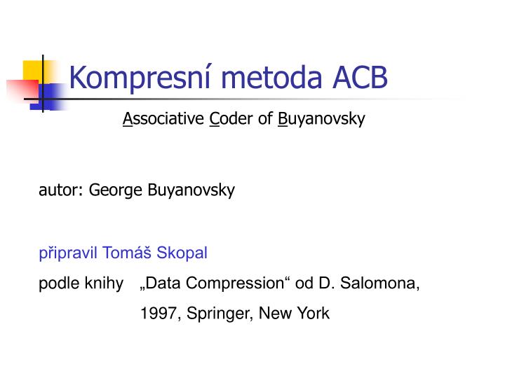 PPT - Kompresn í metoda ACB PowerPoint Presentation, free download - ID ...