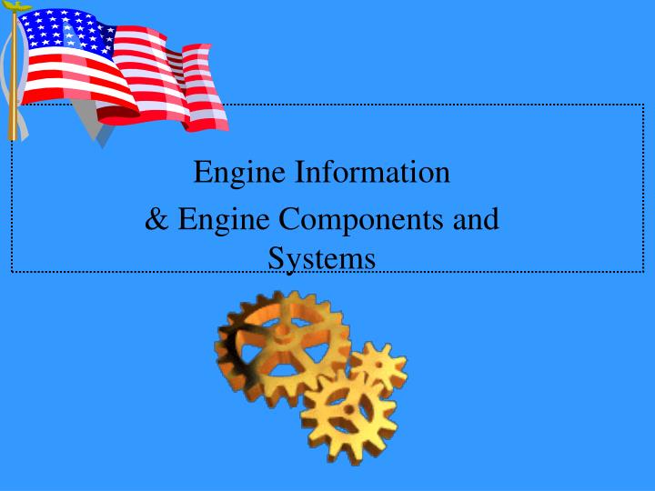 PPT - Engine Information & Engine Components and Systems PowerPoint ...