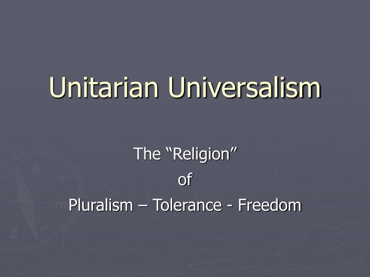 PPT - Unitarian Universalism PowerPoint Presentation, free download ...