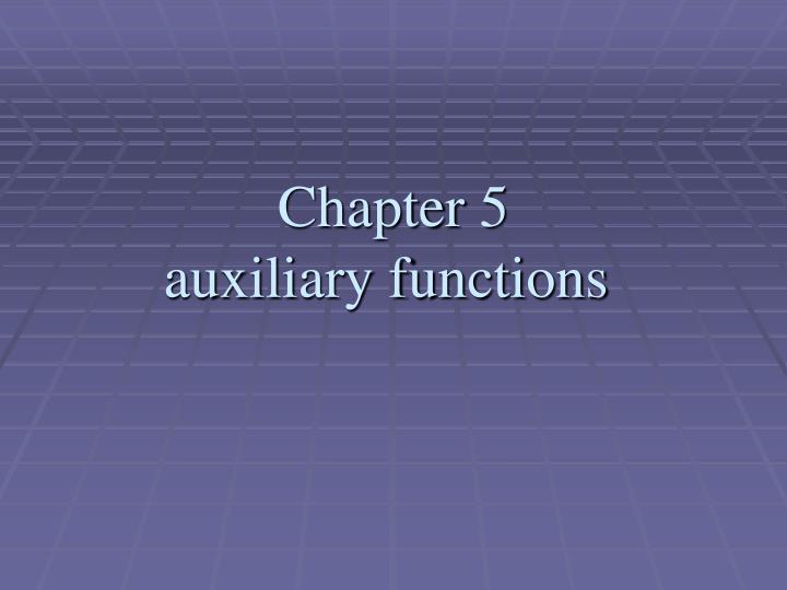 PPT - Chapter 5 auxiliary functions PowerPoint Presentation, free ...