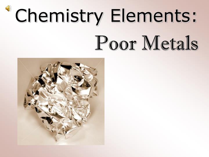 PPT - Chemistry Elements: Poor Metals PowerPoint Presentation, free ...