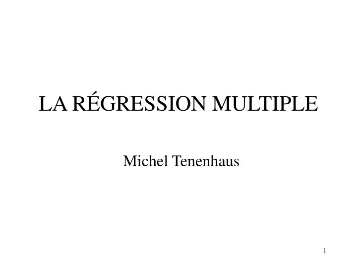 PPT - LA RÉGRESSION MULTIPLE PowerPoint Presentation, free download ...