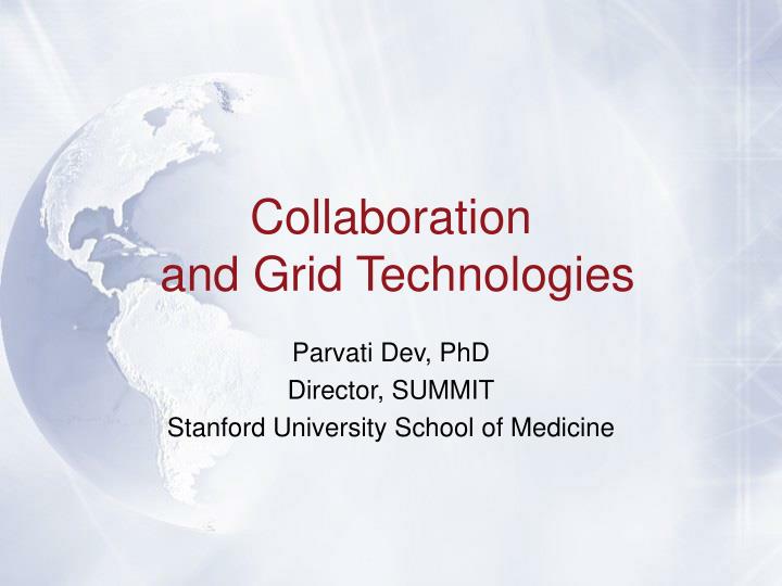 PPT - Collaboration and Grid Technologies PowerPoint Presentation, free ...