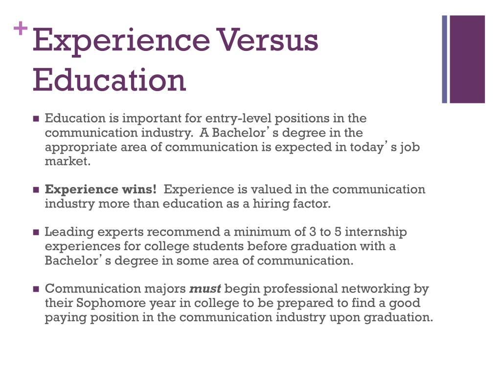 PPT - Maximizing Your Communication Career: Experience Over Education ...