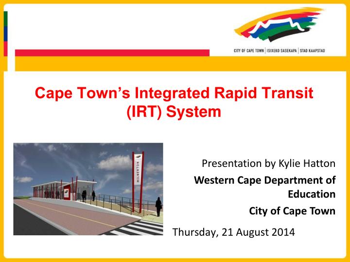 PPT - Cape Town’s Integrated Rapid Transit (IRT) System PowerPoint ...