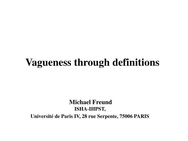 PPT - Vagueness through definitions PowerPoint Presentation, free ...