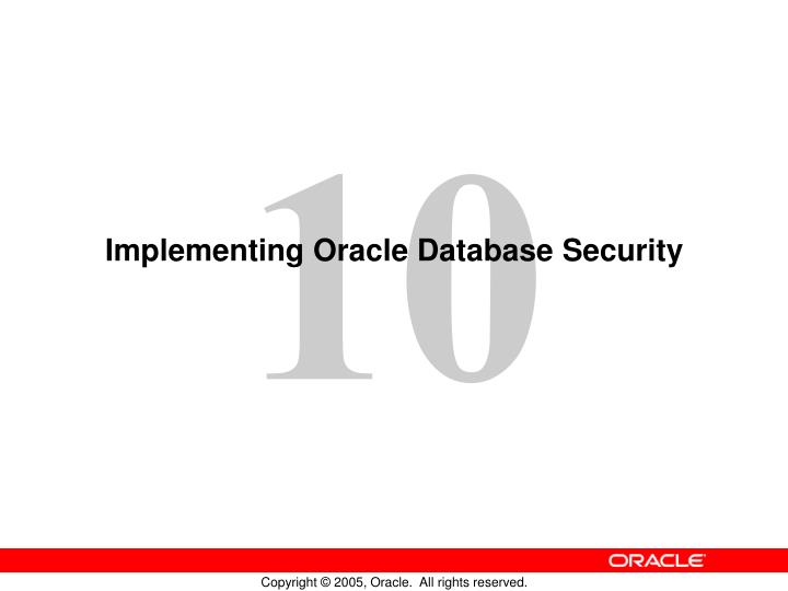 Ppt Implementing Oracle Database Security Powerpoint Presentation