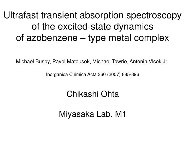 PPT - Ultrafast transient absorption spectroscopy of the excited-state ...