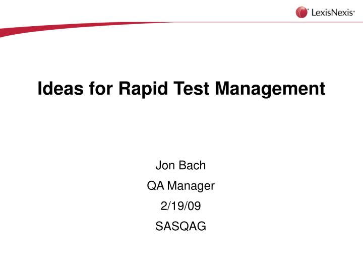PPT - Ideas for Rapid Test Management PowerPoint Presentation, free ...