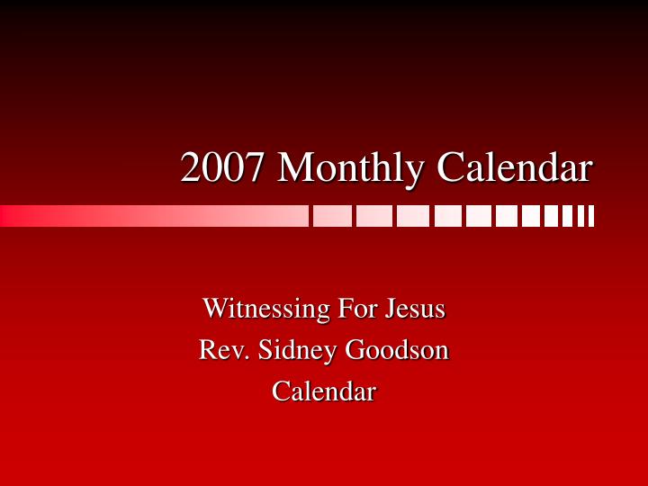 PPT - 2007 Monthly Calendar PowerPoint Presentation, free download - ID ...