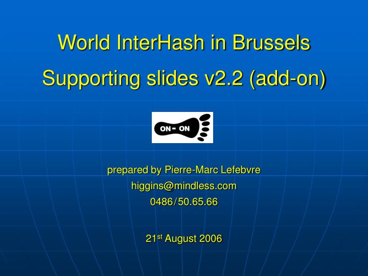 PPT - World InterHash event - Top 7 hot spots PowerPoint Presentation, free download - ID:3394118