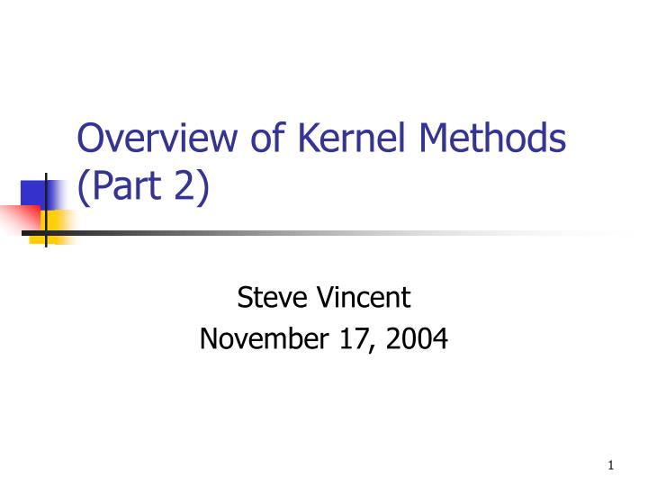 PPT - Overview of Kernel Methods (Part 2) PowerPoint Presentation, free download - ID:3394656