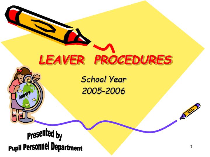 PPT - LEAVER PROCEDURES PowerPoint Presentation, free download - ID:3394832