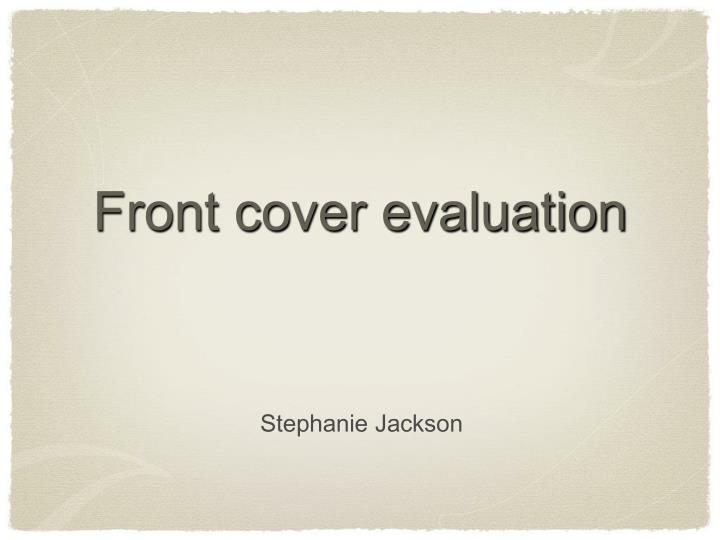 PPT - Front cover evaluation PowerPoint Presentation, free download - ID:3395232
