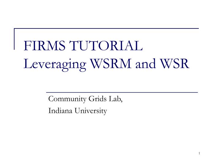 PPT - FIRMS TUTORIAL Leveraging WSRM and WSR PowerPoint Presentation ...