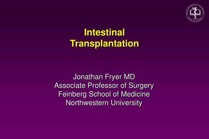 PPT - Intestinal Transplantation PowerPoint Presentation, free download ...
