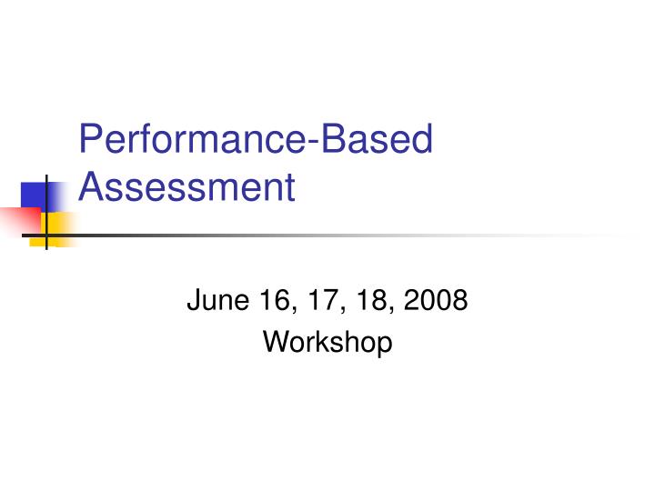 PPT - Performance-Based Assessment PowerPoint Presentation, free ...