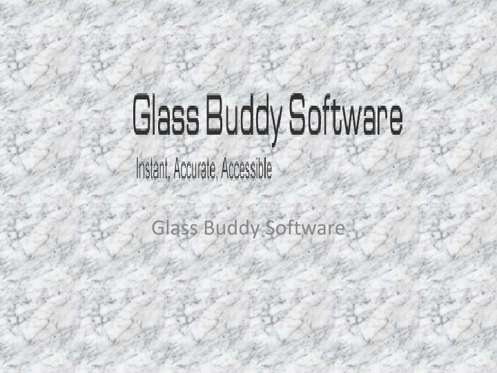PPT - Glass buddy software solutions for glass industry PowerPoint ...