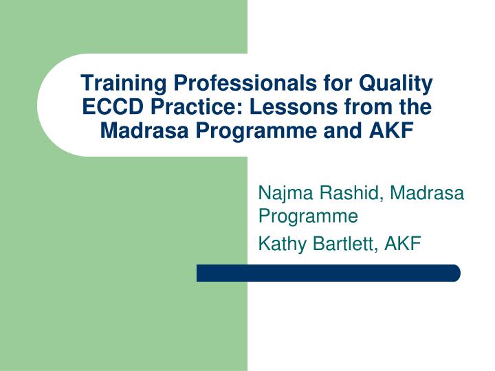 PPT - Training Professionals for Quality ECCD Practice: Lessons from ...