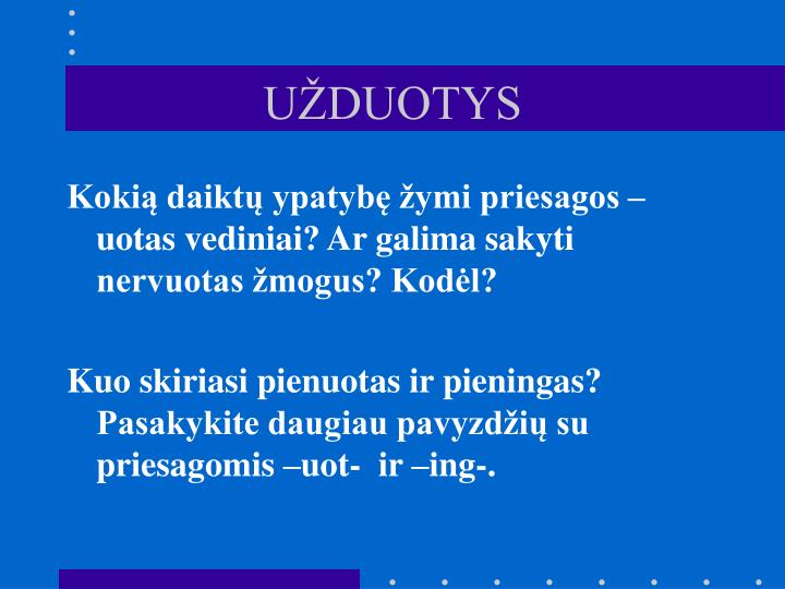 PPT - PRIESAGŲ - uotas ir -otas VARTOJIMAS IR RAŠYBA PowerPoint ...