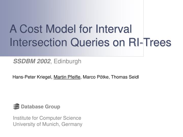 PPT - Hans-Peter Kriegel, Martin Pfeifle , Marco Pötke, Thomas Seidl ...