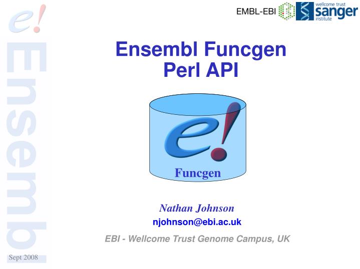 PPT - Ensembl Funcgen Perl API PowerPoint Presentation, free download ...