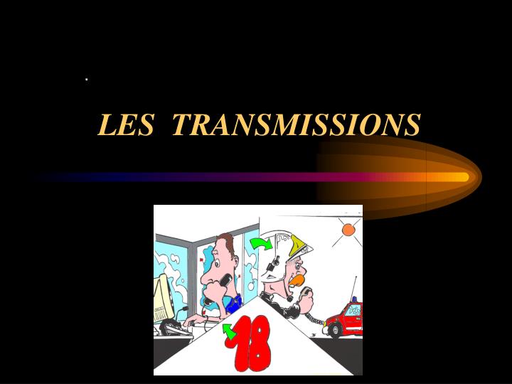 PPT - LES TRANSMISSIONS PowerPoint Presentation, free download - ID:3398579 PPT - LES TRANSMISSIONS PowerPoint Presentation, free download - ID:3398579