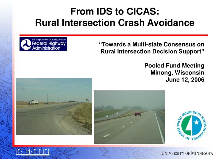 PPT - From IDS to CICAS: Rural Intersection Crash Avoidance PowerPoint ...
