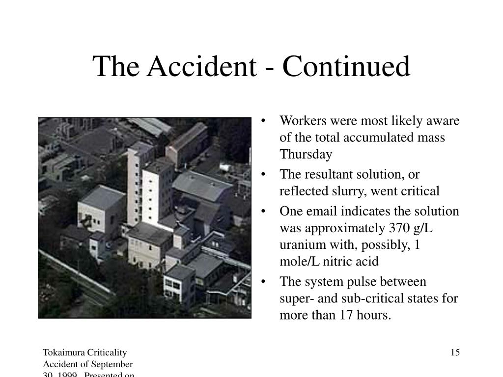 PPT - Tokaimura Criticality Accident of September 30, 1999 PowerPoint ...