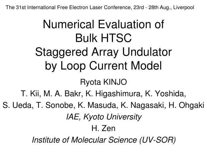 Ppt Numerical Evaluation Of Bulk Htsc Staggered Array Undulator By Loop Current Model