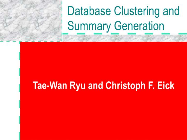 PPT - Database Clustering and Summary Generation PowerPoint Presentation - ID:3399587
