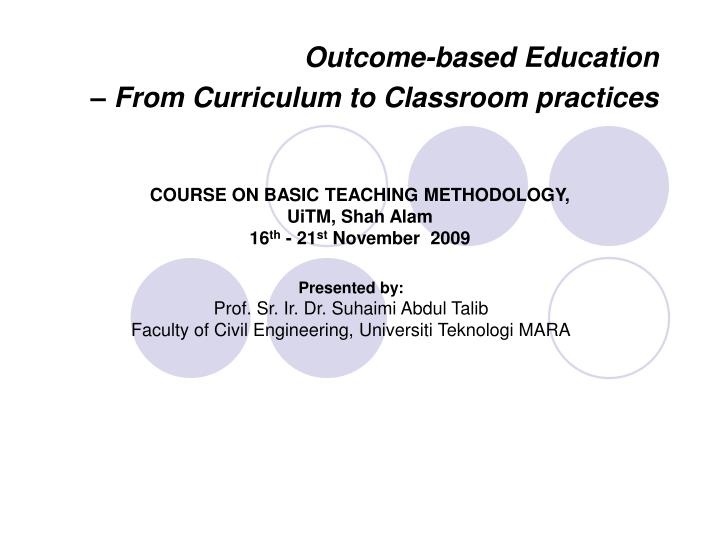 PPT - Outcome-based Education – From Curriculum to Classroom practices ...