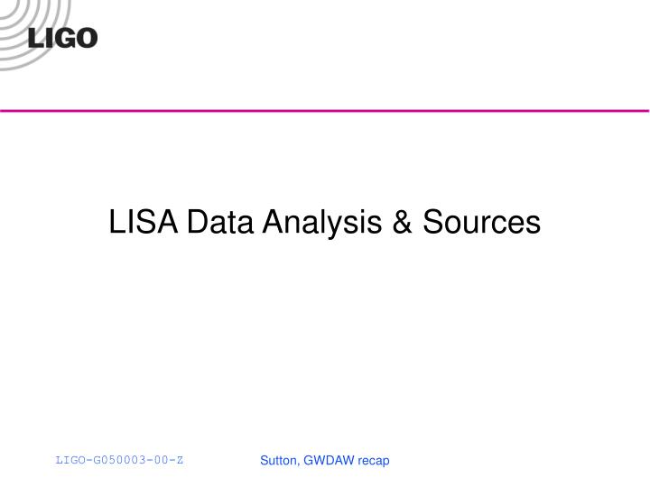 PPT - LISA Data Analysis & Sources PowerPoint Presentation, free download - ID:3400539