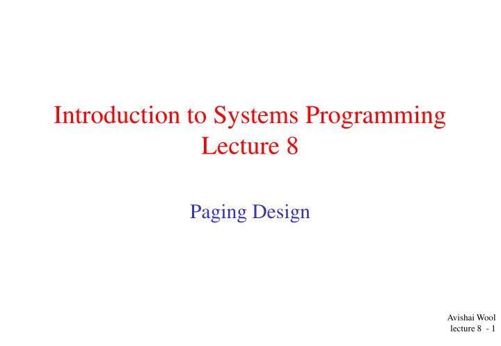 PPT - Introduction to Systems Programming Lecture 8 PowerPoint ...