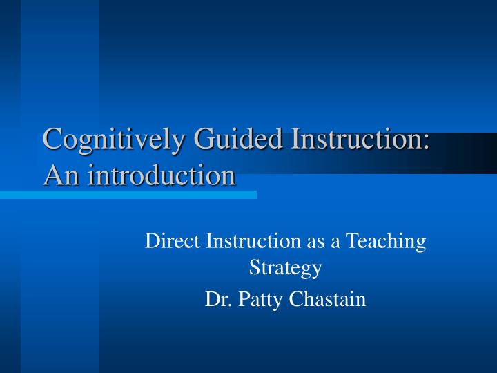 PPT - Cognitively Guided Instruction: An introduction PowerPoint ...