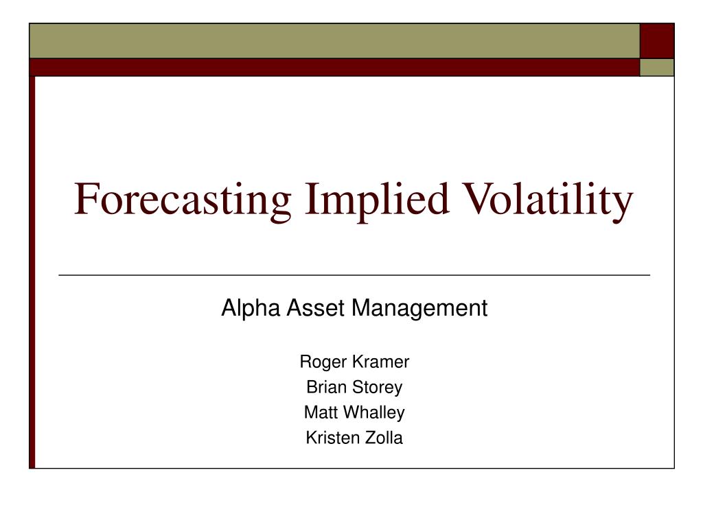 Ppt Forecasting Implied Volatility Powerpoint Presentation Free