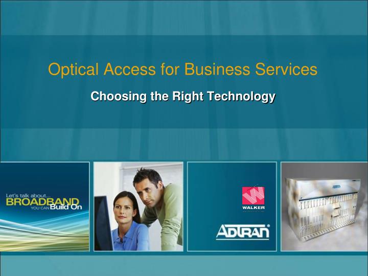 PPT - Optical Access for Business Services PowerPoint Presentation ...