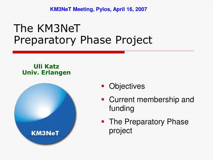 PPT - The KM3NeT Preparatory Phase Project PowerPoint Presentation ...