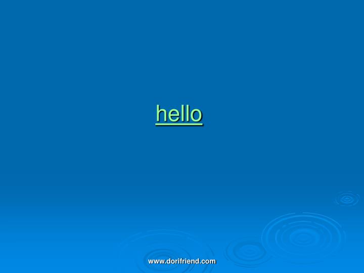 PPT - hello PowerPoint Presentation, free download - ID:3403044