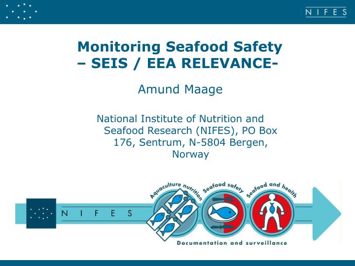 PPT - Monitoring Seafood Safety – SEIS / EEA RELEVANCE- PowerPoint ...
