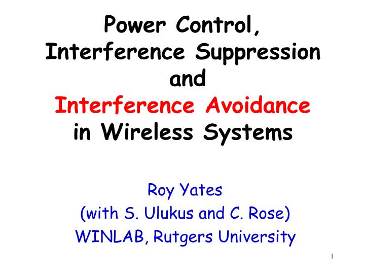 PPT - Power Control, Interference Suppression and Interference ...