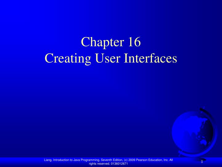 PPT - Chapter 16 Creating User Interfaces PowerPoint Presentation, free ...