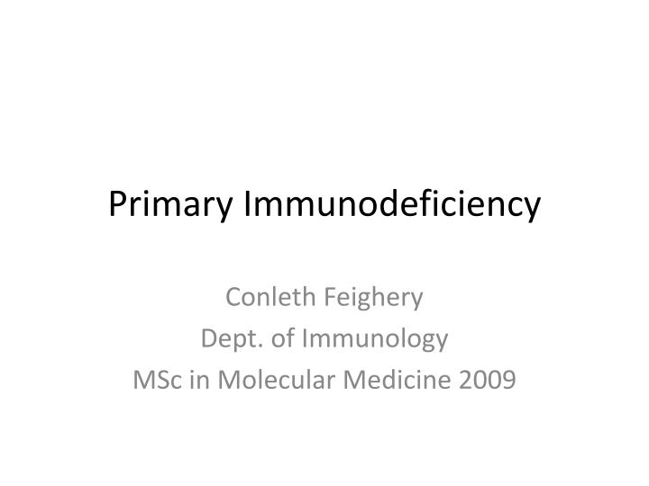 PPT - Primary Immunodeficiency PowerPoint Presentation, free download ...