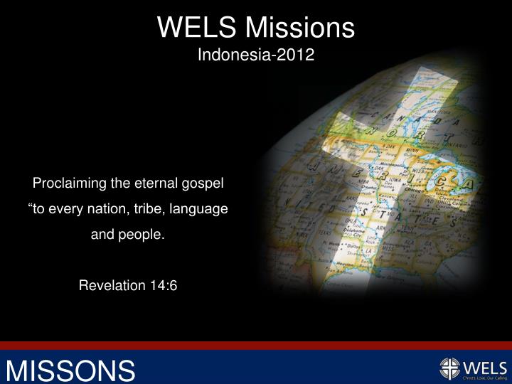 PPT - WELS Missions Indonesia-2012 PowerPoint Presentation, free ...