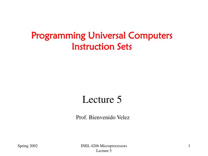 PPT - Programming Universal Computers Instruction Sets PowerPoint ...