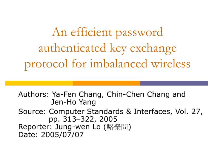 PPT - An efficient password authenticated key exchange protocol for imbalanced wireless ...
