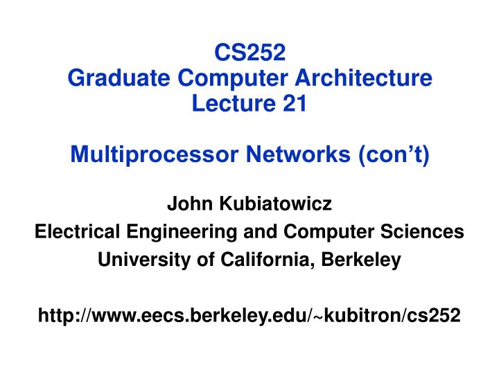 Ppt Cs252 Graduate Computer Architecture Lecture 21 Multiprocessor